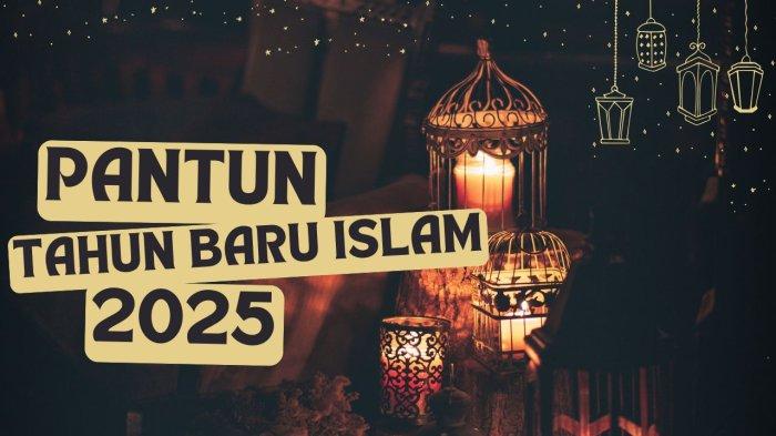 60 Contoh Pantun Tahun Baru Islam 2025, Bikin Momen 1 Muharram 1447 H ...