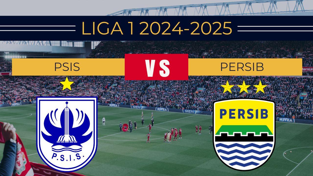 Link Live Streaming PSIS Semarang vs Persib Bandung di Liga 1 Hari Ini ...