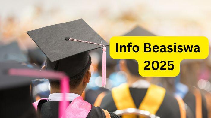 13 Info Beasiswa 2025 yang Masih Buka Pendaftaran untuk bisa Kuliah ...