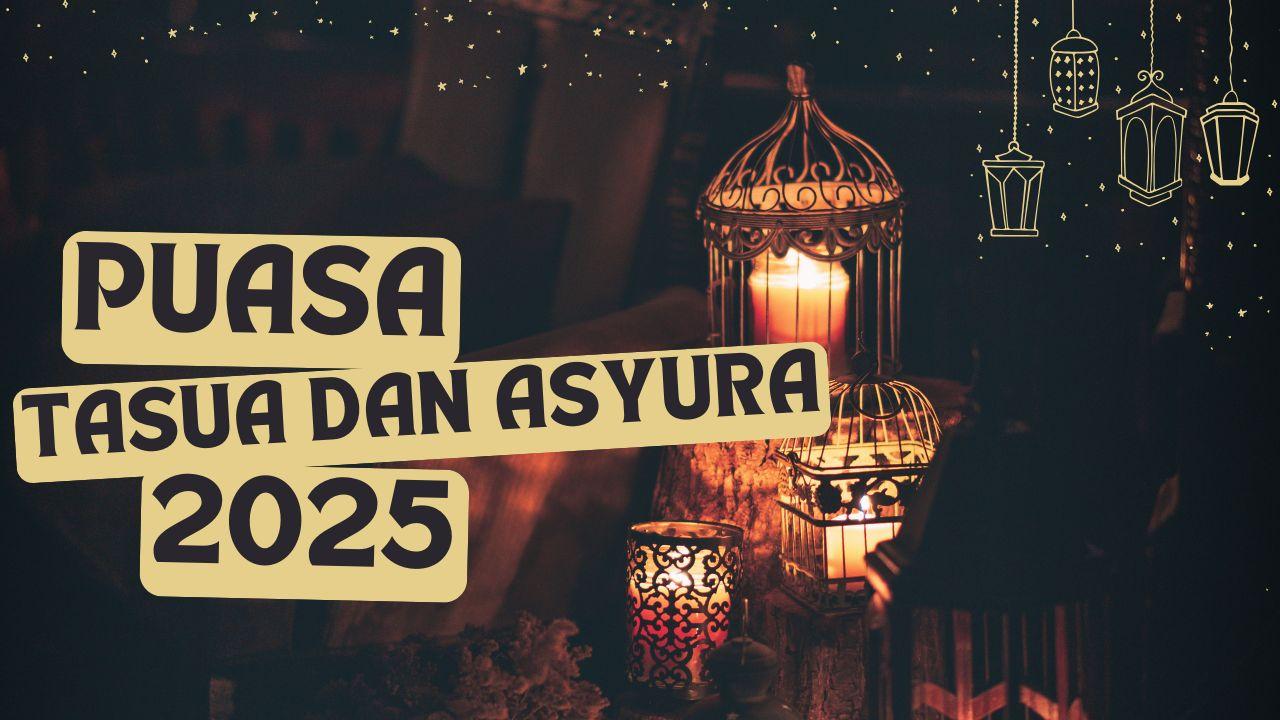Puasa Tasua dan Asyura 2025 Jatuh Pada Tanggal Berapa? Ini Jadwal ...