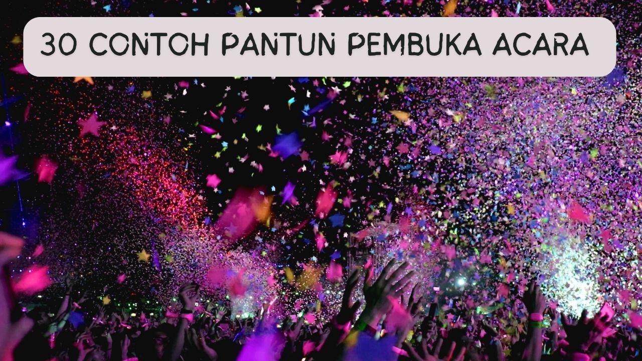 30 Contoh Pantun Pembuka Acara yang Unik, Bisa Digunakan saat ...