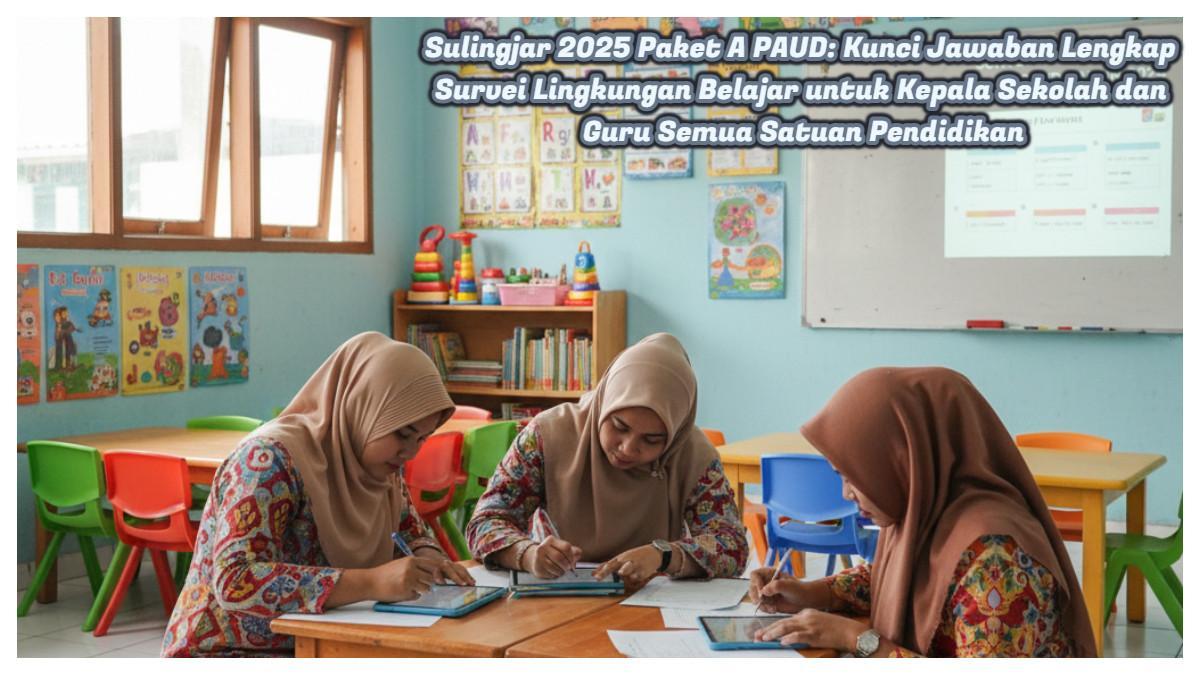 Kunci Jawaban Sulingjar 2025 Paket B Terbaru dan Lengkap untuk Kepsek ...