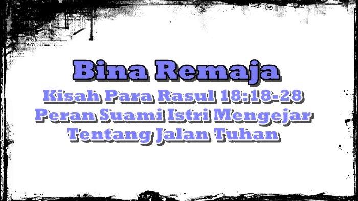 Bina Remaja GMIM, Renungan 15-21 Juni 2025, Peran Suami Istri Mengejar ...