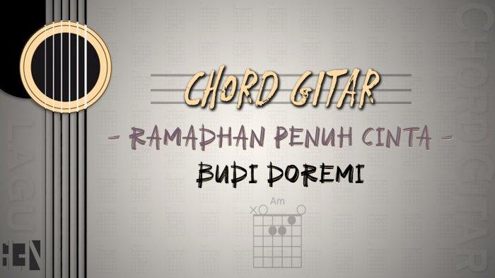 Chord Lagu Ramadhan Penuh Cinta - Budi Doremi - Kunci Gitar Am ...