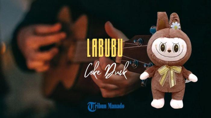 Chord Gitar dan Lirik Lagu LABUBU - Coke Duck - Tribunmanado.co.id