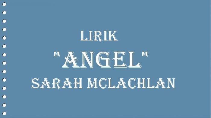 Lirik Lagu Angel - Sarah McLachlan - Tribunmanado.co.id