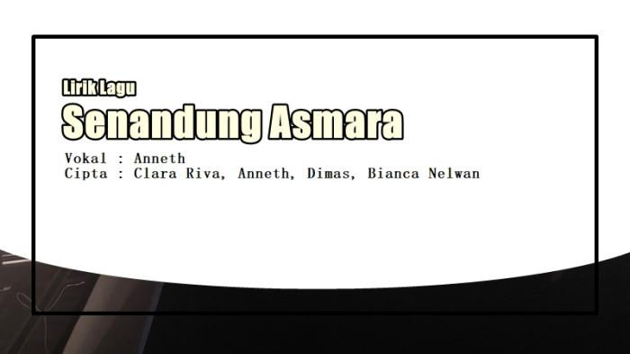 Lirik Lagu Senandung Asmara - Anneth, Aku di Sampingmu Berlayar Jauh ke Tujuan Yang Sama ...