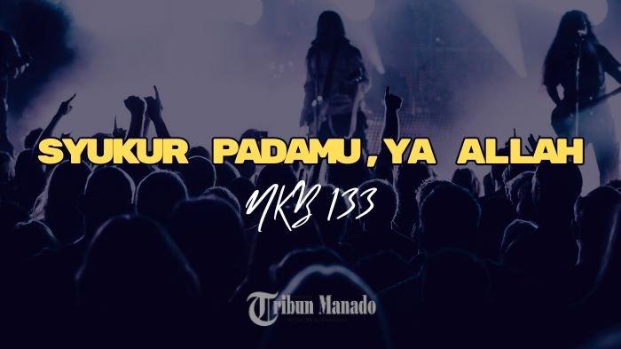 Lirik Lagu Syukur Padamu, Ya Allah - NKB 133 - Tribunmanado.co.id