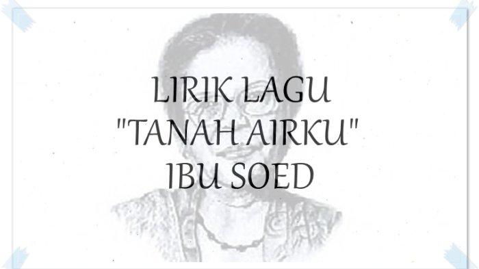 Lirik Lagu Tanah Airku - Ciptaan Ibu Sud - Tribunmanado.co.id