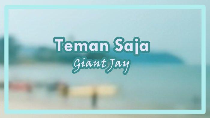 Lirik Lagu Teman Saja - Giant Jay - Tribunmanado.co.id