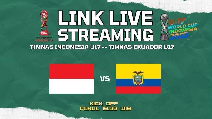 SEDANG BERLANGSUNG Live Streaming Timnas U17 Indonesia vs Ekuador, Cek Link Nonton Disini ...