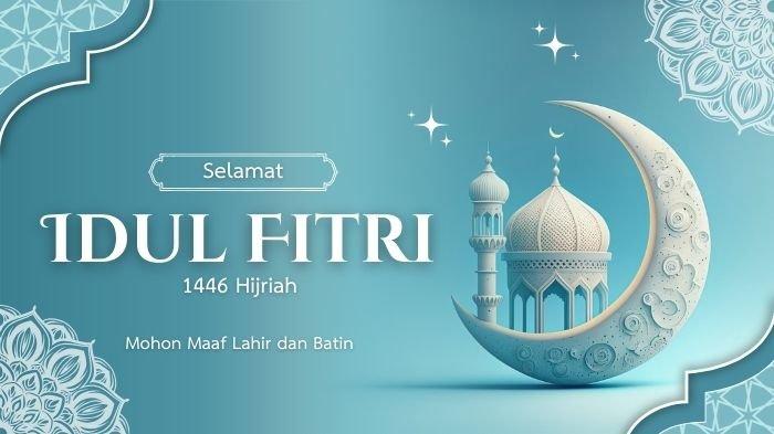 Kumpulan Poster Ucapan Selamat Idul Fitri 2025, Rayakan Hari Kemenangan Penuh Makna ...