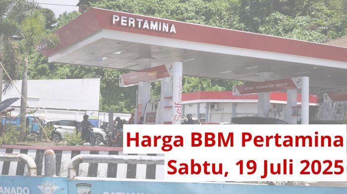 Harga BBM Pertamina Sabtu, 19 Juli 2025 di SPBU se-Sulawesi Utara dan Wilayah Lainnya di ...
