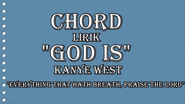 Kunci Gitar Chord God Is - Kanye West - Tribunmanado.co.id