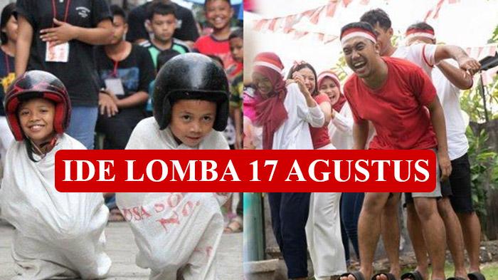 20 Contoh Ide Lomba 17 Agustus yang Unik dan Seru untuk HUT ke 78 RI ...
