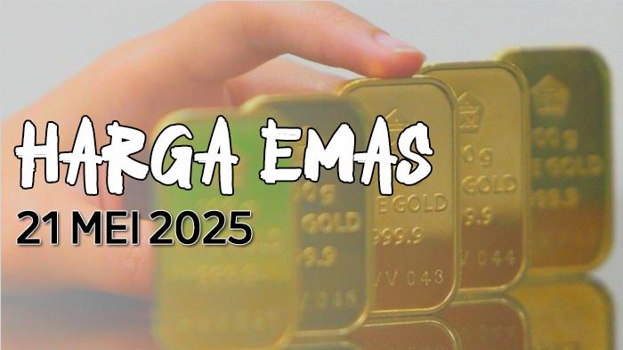 Harga Emas Naik Hari Ini Rabu 21 Mei 2025, Dijual Segini - Tribunmanado ...