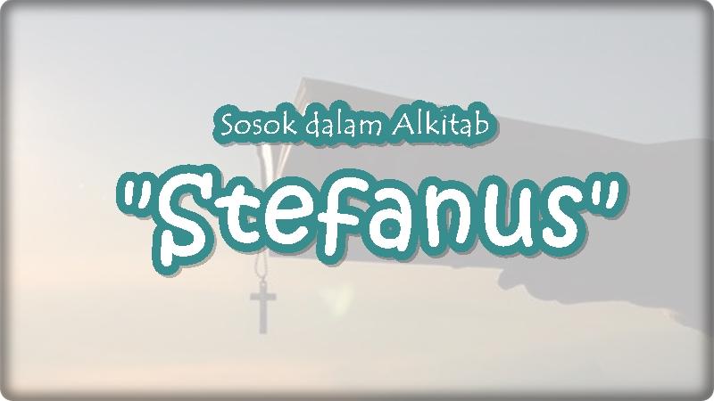Sosok Stefanus dalam Alkitab dan Kisahnya Sebagai Seorang Martir ...