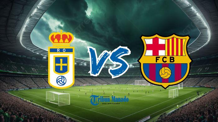 Link Live Streaming Real Oviedo vs Barcelona 26 September 2025, Kick Off Pukul 02.30 WIB ...