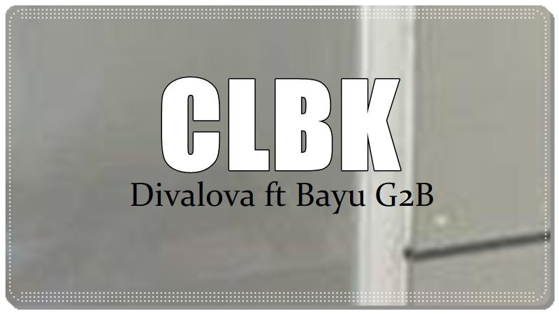Lirik Lagu CLBK - Divalova ft Bayu G2B, Cinta Maafkan Diriku Yang ...