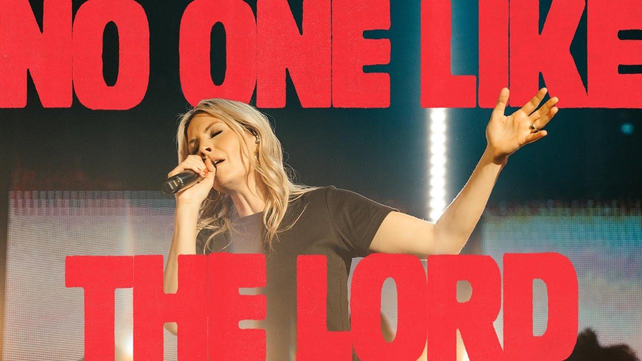 Lirik Lagu No One Like The Lord - Bethel Music, Jenn Johnson ...