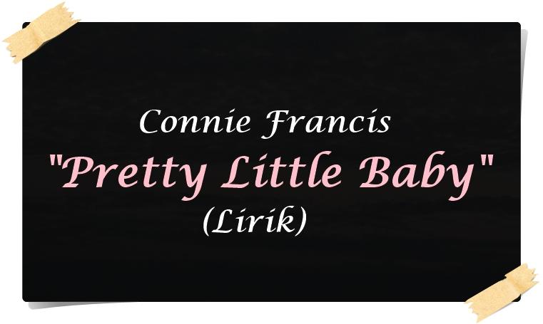 Lirik Lagu Pretty Little Baby - Connie Francis - Tribunmanado.co.id