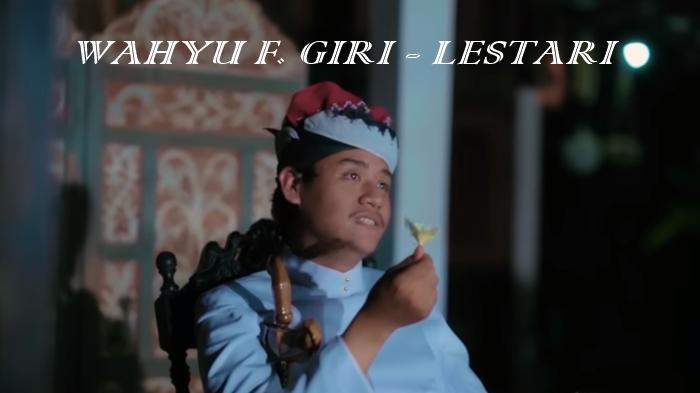 Lirik Lagu Wahyu F Giri - Lestari - 'Sang Dewi Katon Nglamlami ...