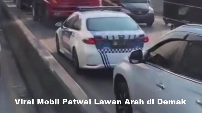 Bukan Jadi Contoh, Mobil Patwal Lawan Arah di Demak Jawa Tengah ...