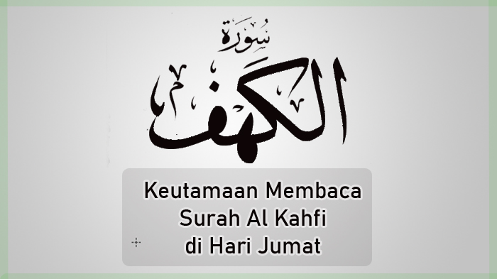 Bacaan Doa Surah Al Kahfi yang Bisa Anda Baca Besok Hari Jumat 18 ...