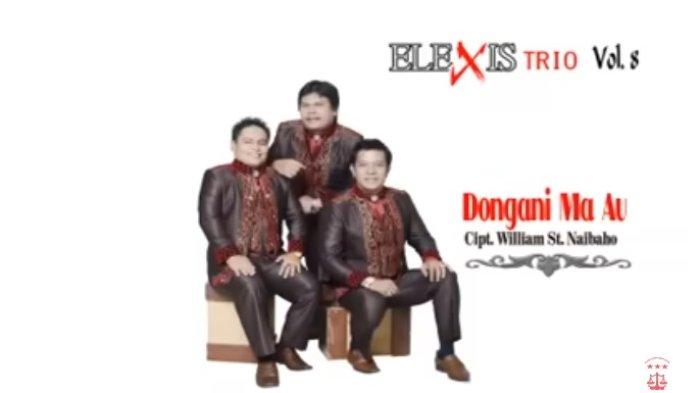 Chord dan Lirik Lagu Batak Dongani Ma Au yang Dipopulerkan oleh Trio Elexis - Tribun-medan.com