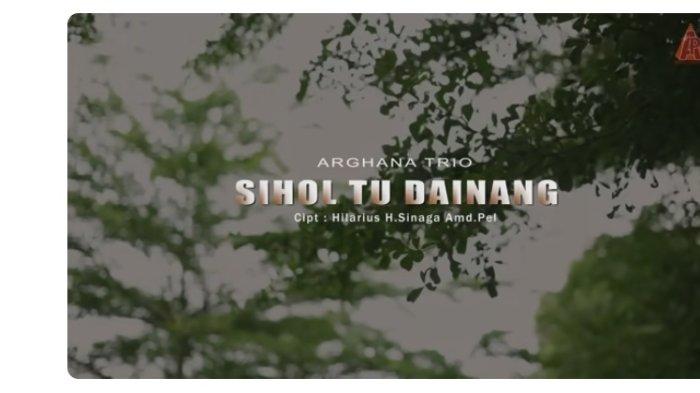 Lirik Lagu Batak Sihol Tu Dainang Dipopulerkan oleh Arghana Trio - Tribun-medan.com