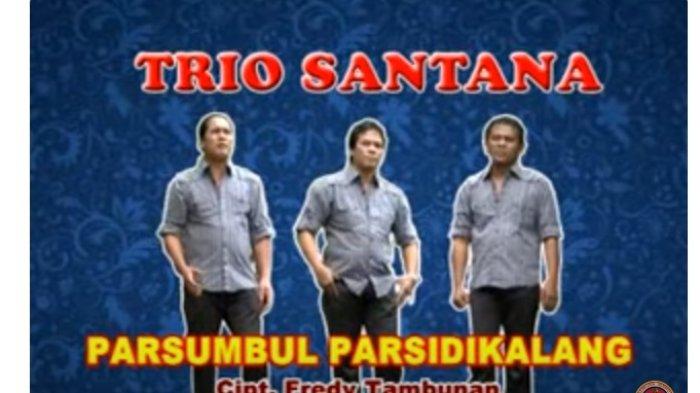 Lirik Lagu Batak Parsumbul Parsidikalang, Dipopulerkan oleh Trio Santana - Tribun-medan.com