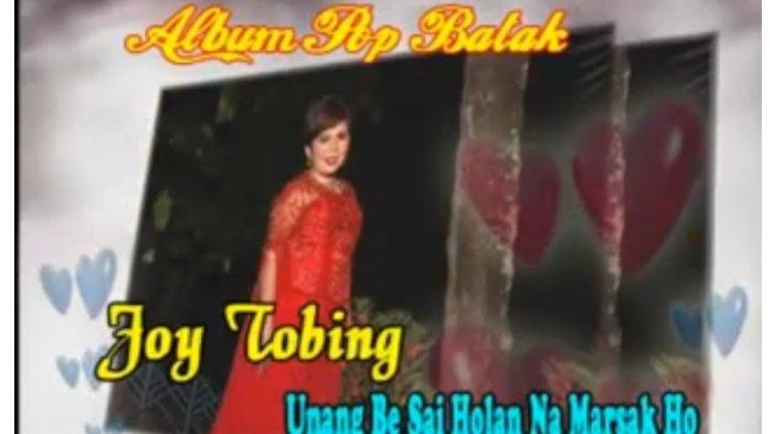 Arti Lirik Lagu Batak Unang Be Sai Holan Na Marsak Ho yang Dipopulerkan Joy Tobing - Tribun ...