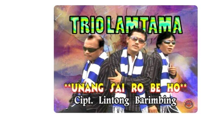 Lirik Lagu Batak Unang Sai Robe Ho Dipopulerkan oleh Trio Lamtama - Tribun-medan.com