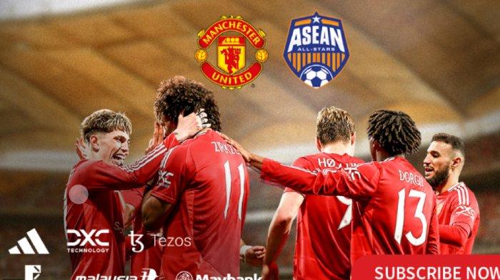 LINK Live Streaming Man United Vs ASEAN All-Stars Jam 19.45 WIB, Akses di Sini Nonton via HP ...