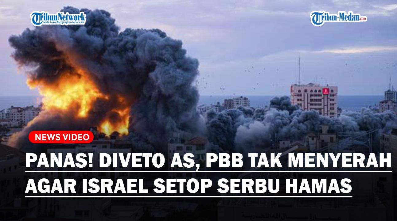 Diveto AS, PBB Tak Menyerah Serukan Gencatan Senjata di Gaza Agar ...