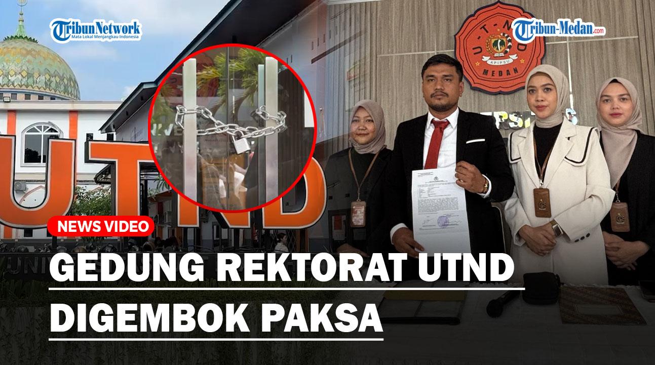 GEDUNG REKTORAT UTND DIGEMBOK PAKSA Hingga Pengusiran Staf, Yayasan ...