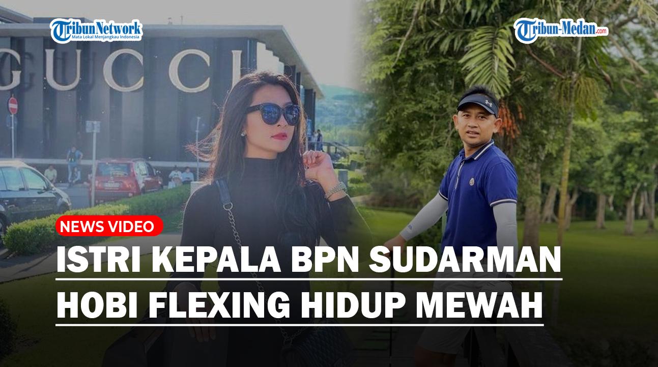 Gaya Istri Hedon, Keliling Eropa Pamer Kemewahan, Kepala BPN Sudarman ...