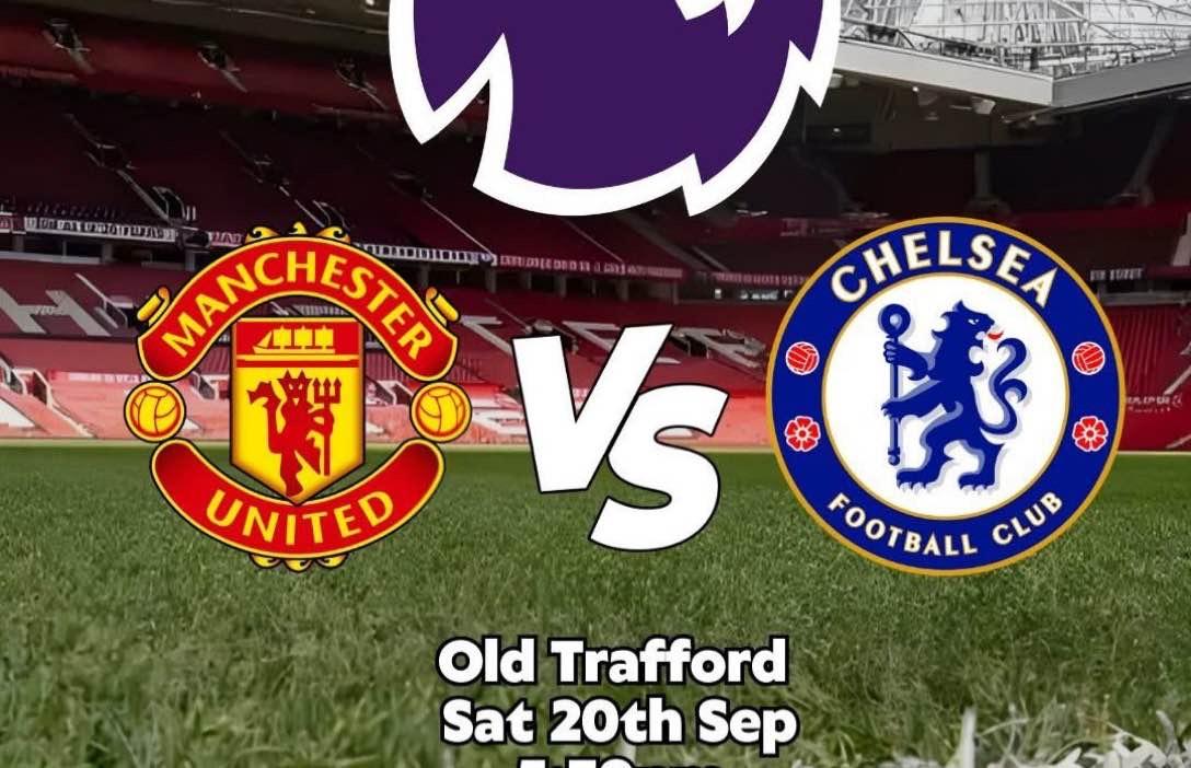 LINK Live Streaming Man United Vs Chelsea Jam 23.30 WIB, Akses di Sini Nonton Big Match via HP ...