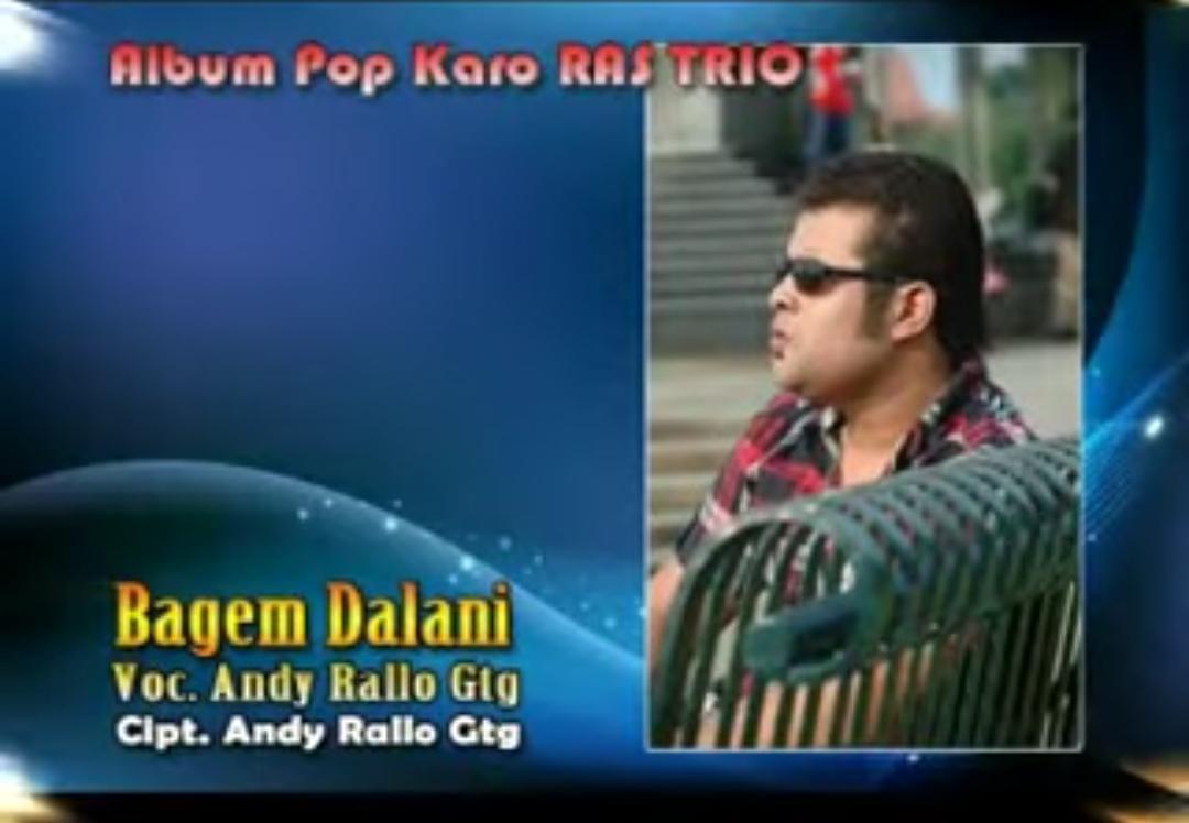 Arti dan Lirik Lagu Karo Bagem Dalani Dipopulerkan oleh Andy Rallo ...