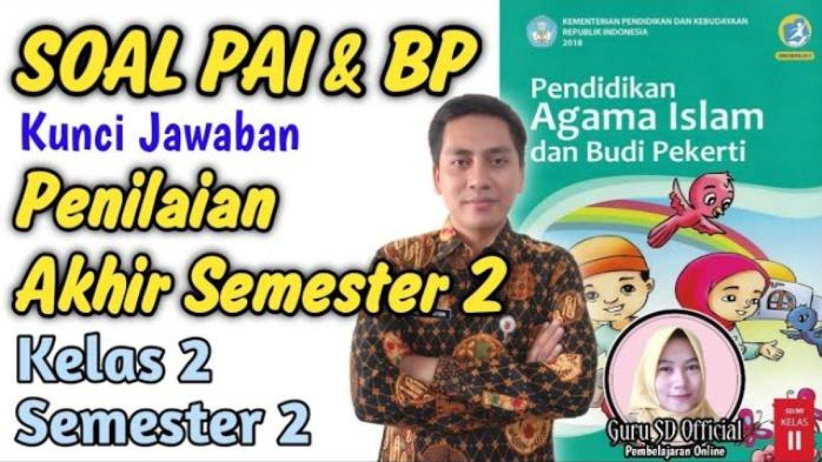 20 Soal & Kunci Jawaban Ujian PAI & Budi Pekerti Kelas 2 SD Semester 2, Mengapa Kita Harus Jujur ...