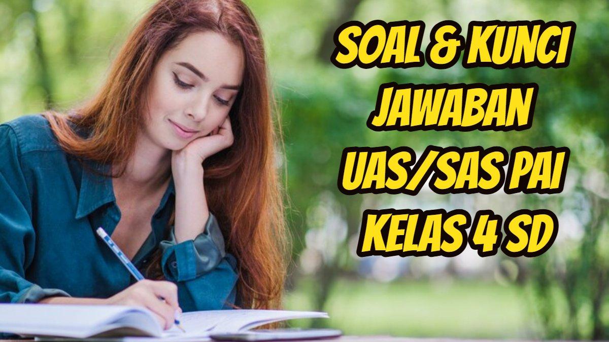 25+ Soal & Kunci Jawaban UAS/PAS PAI Kelas 4 SD, Apa yang Arti Beriman pada Allah Melalui Asma ...