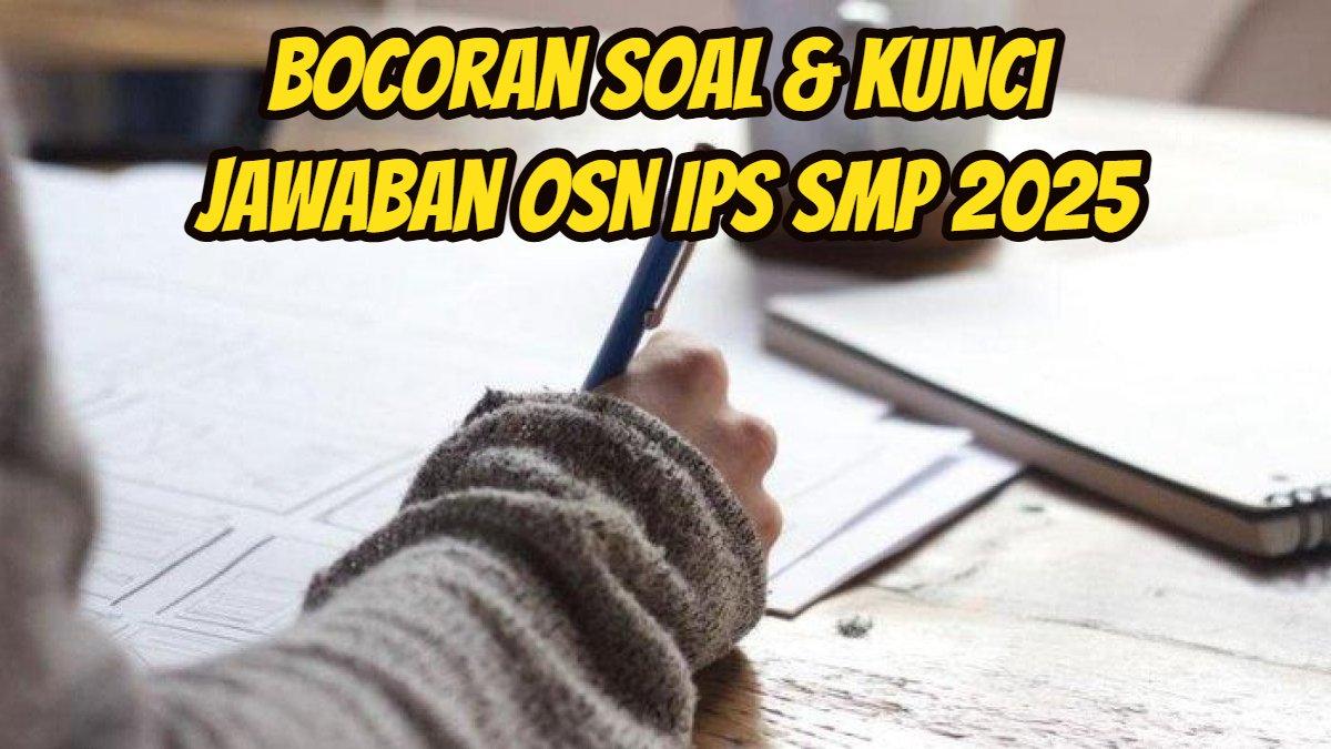 45+ Bocoran Soal & Kunci Jawaban OSN IPS SMP 2025, Inovasi Pendidikan & Meningkatkan Kualitas ...