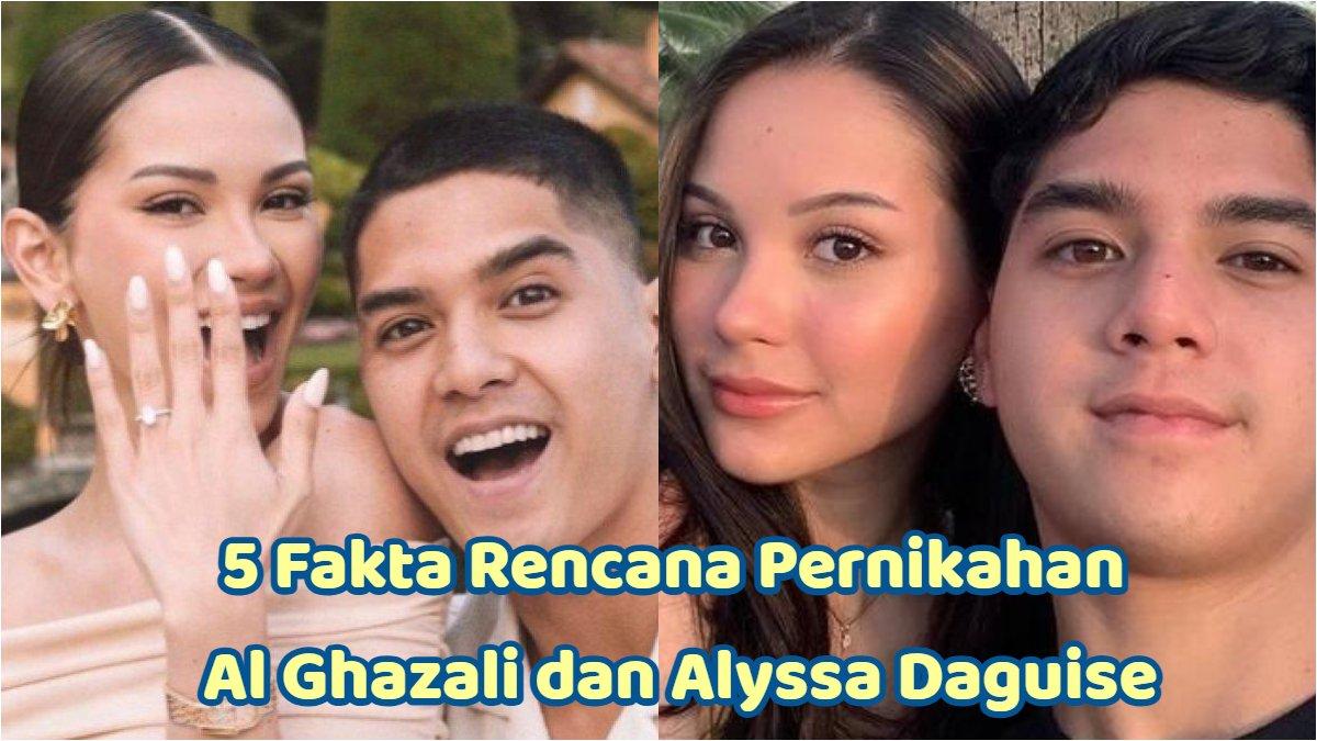 5 Fakta Rencana Pernikahan Al Ghazali dan Alyssa Daguise, Ahmad Dhani: Digelar 2 Hari, Disiarkan ...