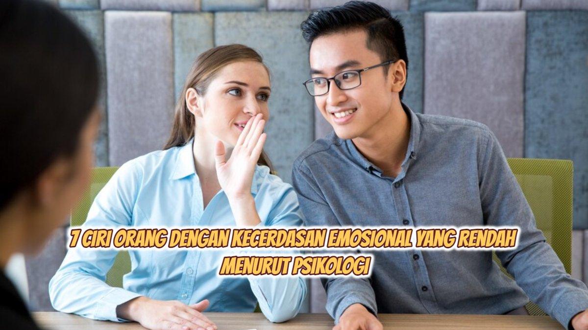 7 Ciri Orang dengan Kecerdasan Emosional yang Rendah Menurut Psikologi, Kamu Termasuk ...