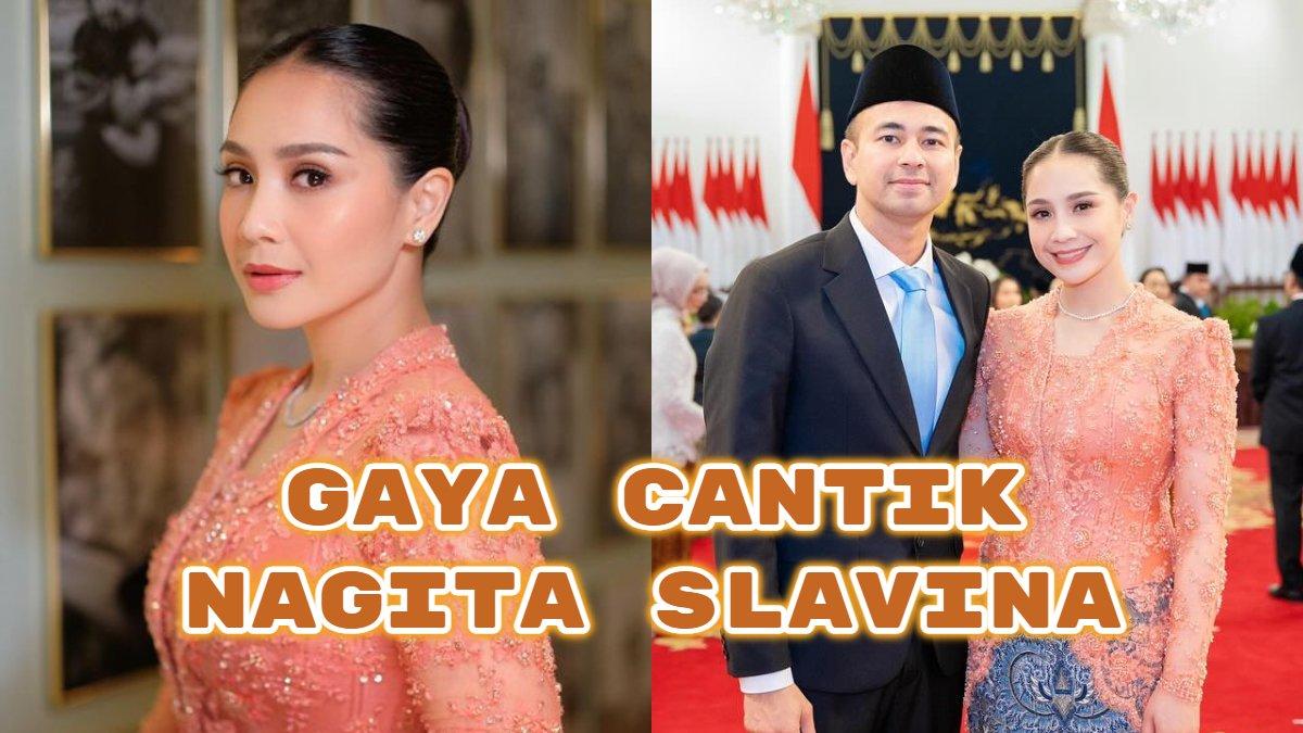 7 Potret Nagita Slavina Dampingi Raffi Ahmad Dilantik Jadi Utusan Khusus Presiden, Cantik ...