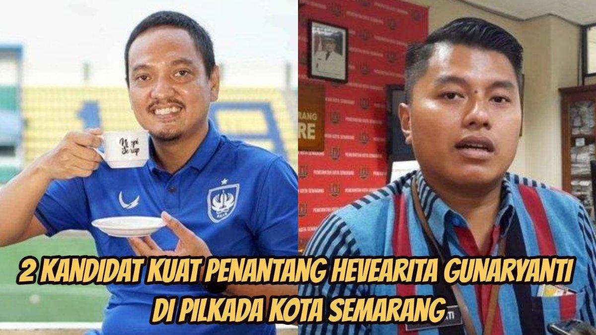 2 Tokoh Kuat di Pilkada Kota Semarang 2024, Tanpa Hevearita Gunaryanti, Cek Elektabilitasnya ...