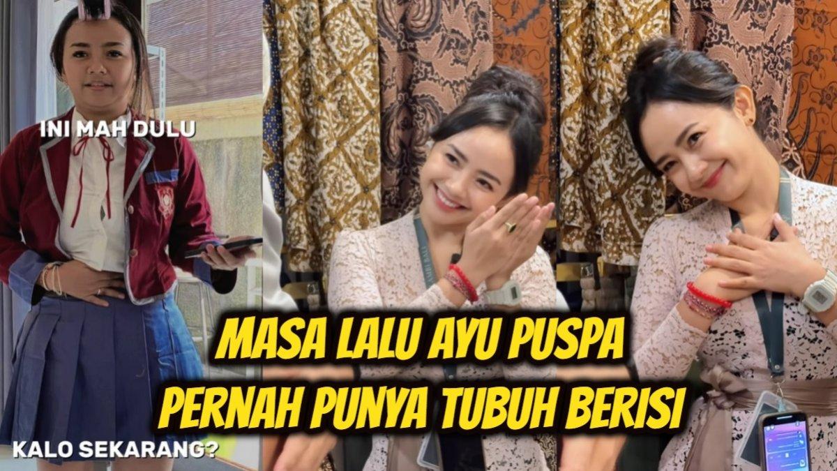 Sedang Viral, Selebgram Ayu Puspa Ternyata Pernah Punya Tubuh Berisi ...