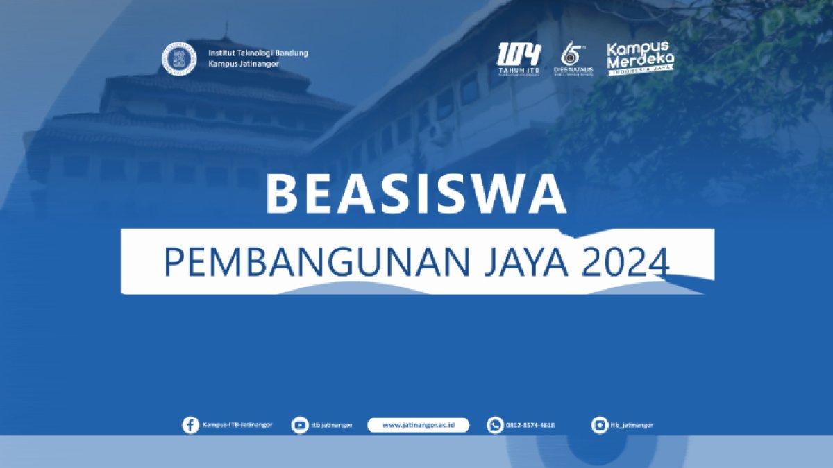 Ketentuan & Cara Pengajuan Beasiswa Pembangunan Jaya 2024, Kuliah Dapat ...