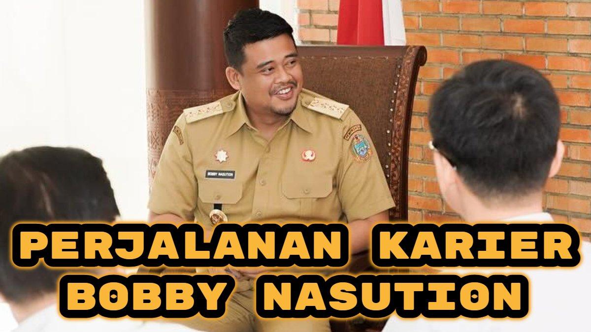 Perjalanan Karier Bobby Nasution Gubernur Sumut Dilantik Prabowo, Ini Sepak Terjang Menantu ...
