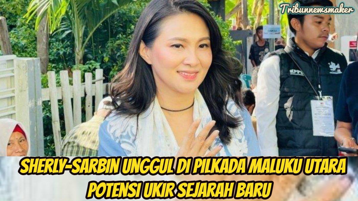 Hasil Quick Count Pilkada Maluku Utara 2024, Sherly-Sarbin Unggul, Ukir ...